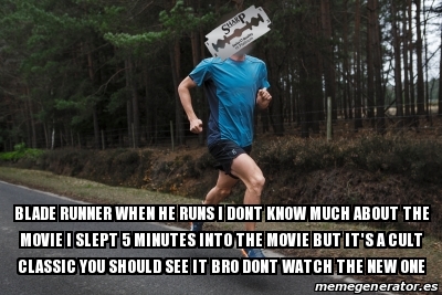 Meme Personalizado - blade runner when he runs i dont know much about ...
