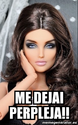 Meme Personalizado - ME DEJAI PERPLEJA!! - 31569081