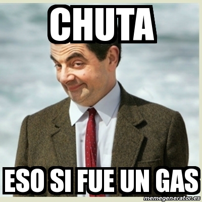 Meme Mr Bean - chuta eso si fue un gas - 31571039