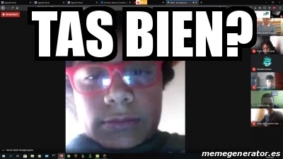 Meme Personalizado - TAS BIEN? - 31574526