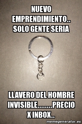 Meme Personalizado - nuevo emprendimiento.. solo gente seria llavero ...