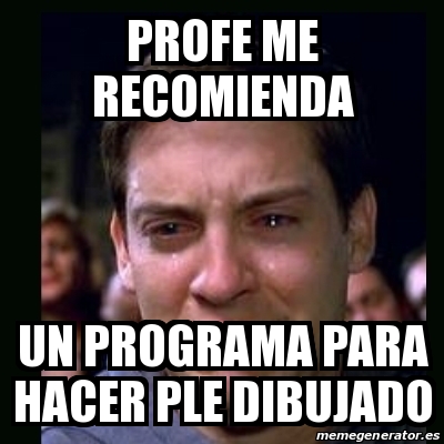 Meme crying peter parker - profe me recomienda un programa para hacer ...