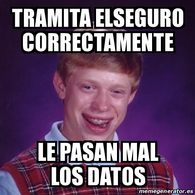 Meme Bad Luck Brian - tramita elseguro correctamente le pasan mal los ...