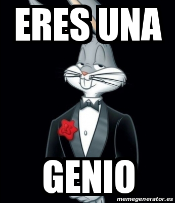 Meme Personalizado - Eres una Genio - 31578783