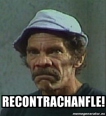 Meme Personalizado - RECONTRACHANFLE! - 31579168