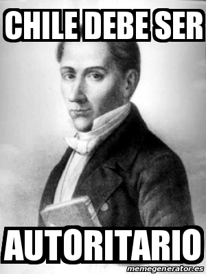 Meme Personalizado - CHILE DEBE SER autoritario - 31580043