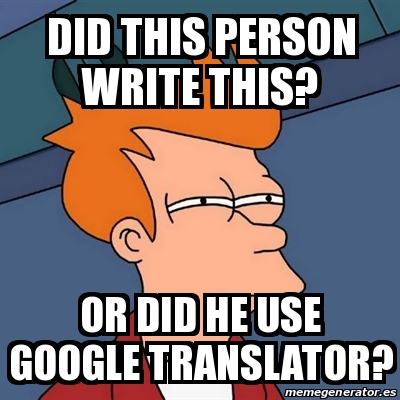 Meme Futurama Fry - DID THIS PERSON WRITE THIS? oR DID HE USE GOOGLE ...