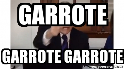 Meme Personalizado - GArrote GARROTE GARROTE - 31580851