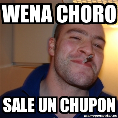 Meme Greg - WENA CHORO SALE UN CHUPON - 31580961