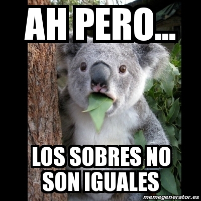 Meme Koala - Ah pero... Los sobres no son iguales - 31581093