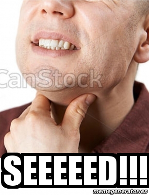 Meme Personalizado - Seeeeed!!! - 31581735