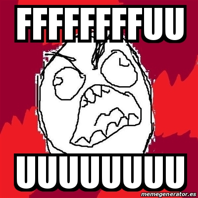 Meme Rage FU - ffffffffuu uuuuuuuu - 31583190