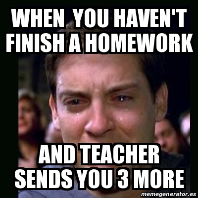 Meme crying peter parker - When you haven't finish a homework and ...