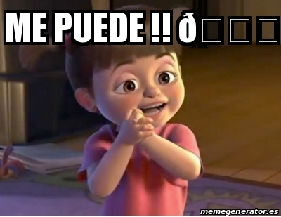 Meme Personalizado - Me puede !! ðŸ˜ - 31584316