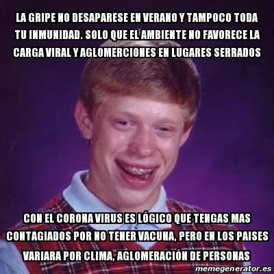 Meme Bad Luck Brian - la gripe no desaparese en verano y tampoco toda ...