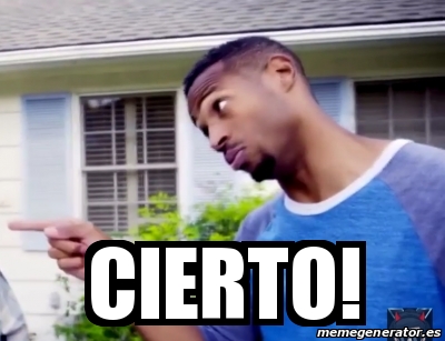 Meme Personalizado - cierto! - 31585905