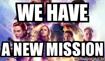 Meme Personalizado - We have a new mission - 31586438