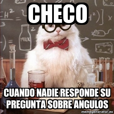 Meme Chemistry Cat - checo cuando nadie responde su pregunta sobre ...