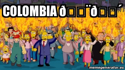 Meme Personalizado - Colombia ðŸ‡¨ðŸ‡´ - 31587445