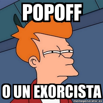 Meme Futurama Fry - POPOFF O UN EXORCISTA - 31588696