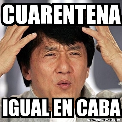 Meme Jackie Chan - cuarentena igual en caba - 31589698