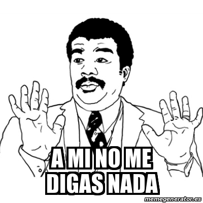 Meme Ay Si - A mi no me digas nada - 31591292