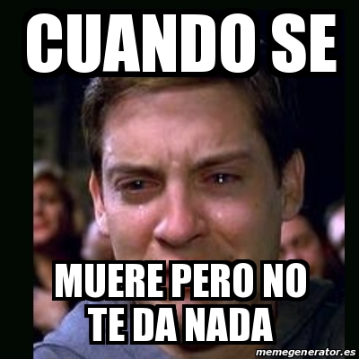 Meme crying peter parker - Cuando se Muere pero no te da nada - 31591324