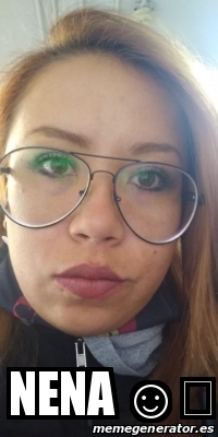 Meme Personalizado - Nena â˜ºï¸ - 31594005