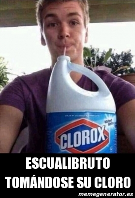Meme Personalizado - Escualibruto tomÃ¡ndose su cloro - 31594480