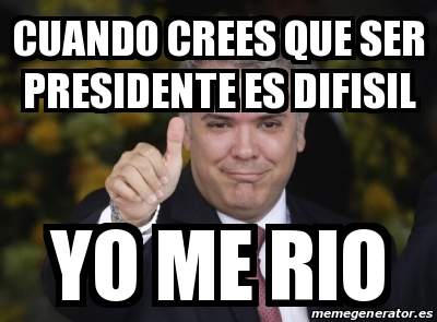 Meme Personalizado - cuando crees que ser presidente es difisil yo me ...