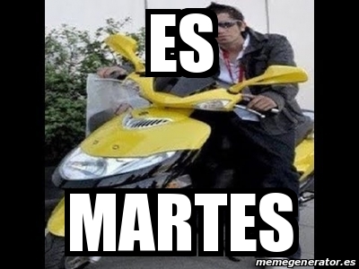 Meme Personalizado - es martes - 31599367