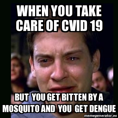 Meme crying peter parker - when you take care of cvid 19 but you get ...