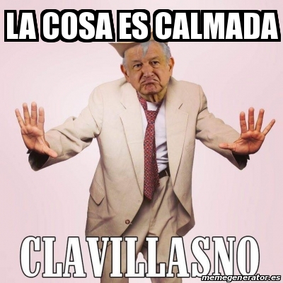 Meme Personalizado - La cosa es calmada - 31061044