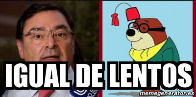 Meme Personalizado - igual de lentos - 31603232