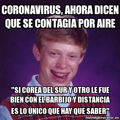 Meme Bad Luck Brian - coronavirus, ahora dicen que se contagia por aire ...