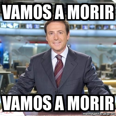 Meme Matias Prats - Vamos a morir Vamos a morir - 31609010