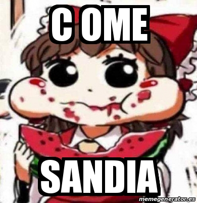 Meme Personalizado - C ome Sandia - 31610147