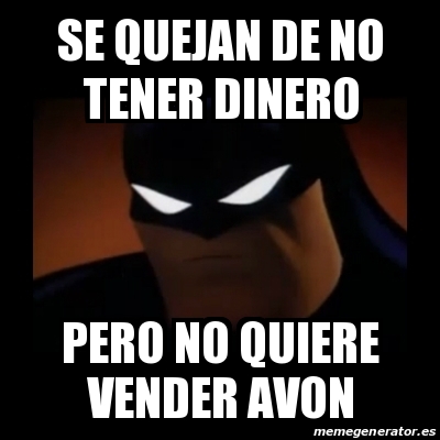 Meme Disapproving Batman - Se quejan de no tener dinero Pero no quiere ...