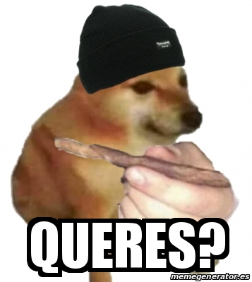 Meme Personalizado - queres? - 31613931