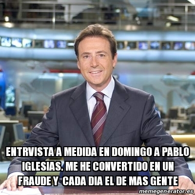 Meme Matias Prats - Entrvista a medida en domingo a pablo iglesias. me ...