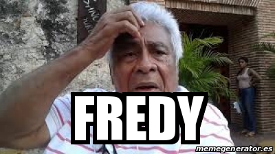 Meme Personalizado - fredy - 31614910