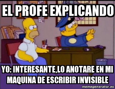Meme Personalizado - El profe explicando yo: interesante,lo anotare en ...