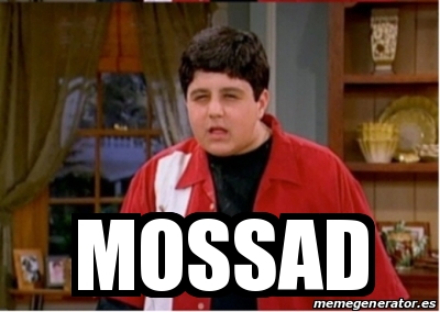 Meme Personalizado - Mossad - 31616310