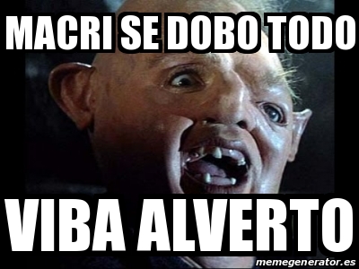 Meme Personalizado - Macri se dobo todo Viba alverto - 31618568