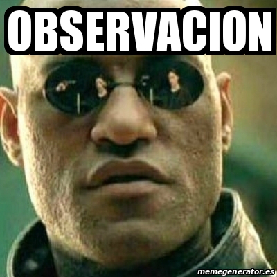 Meme What If I Told You - observacion - 31622662