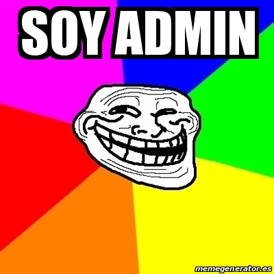 Meme Troll - SOY ADMIN - 31623880
