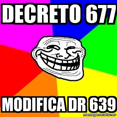 Meme Troll - decreto 677 modifica dr 639 - 31624248