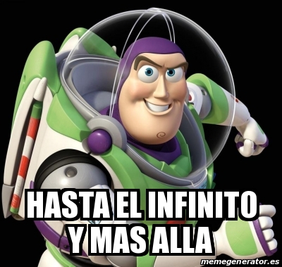 Meme Personalizado - Hasta el infinito y mas alla - 31625106
