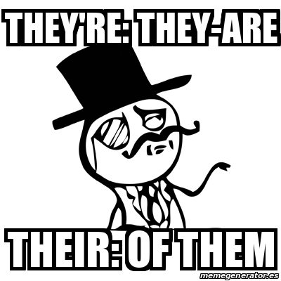 Meme Feel Like A Sir - they're: they-are their: of them - 31629672