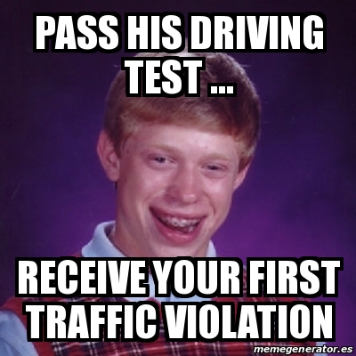 Meme Bad Luck Brian - PASS HIS DRIVING TEST ... RECEIVE YOUR FIRST ...
